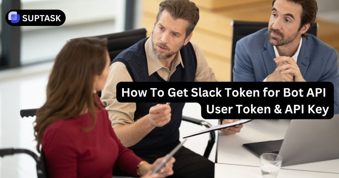 How To Get Slack Token for Bot API, User Token & API Key